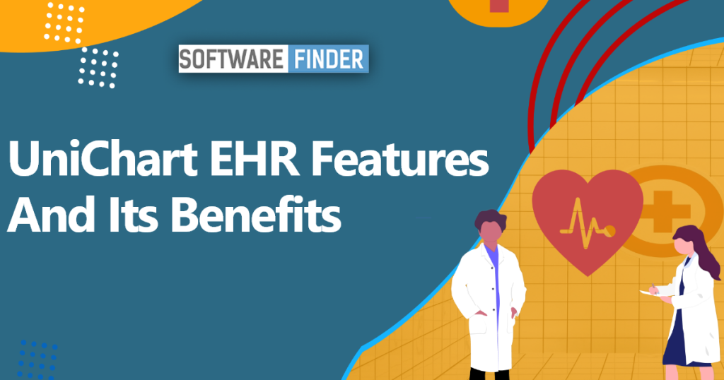 UniChart EHR Features And Its Benefits